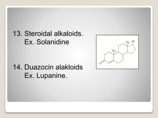 Alkaloids: Introduction, Property and classification | PPT