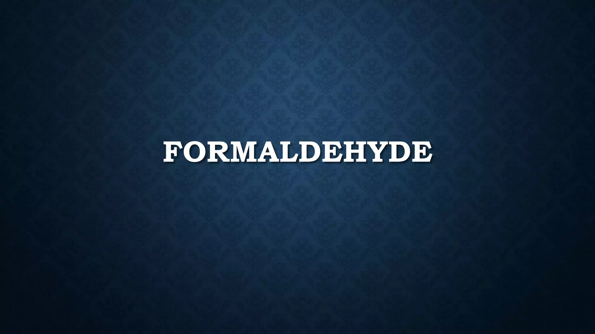formaldehyde | PPTX