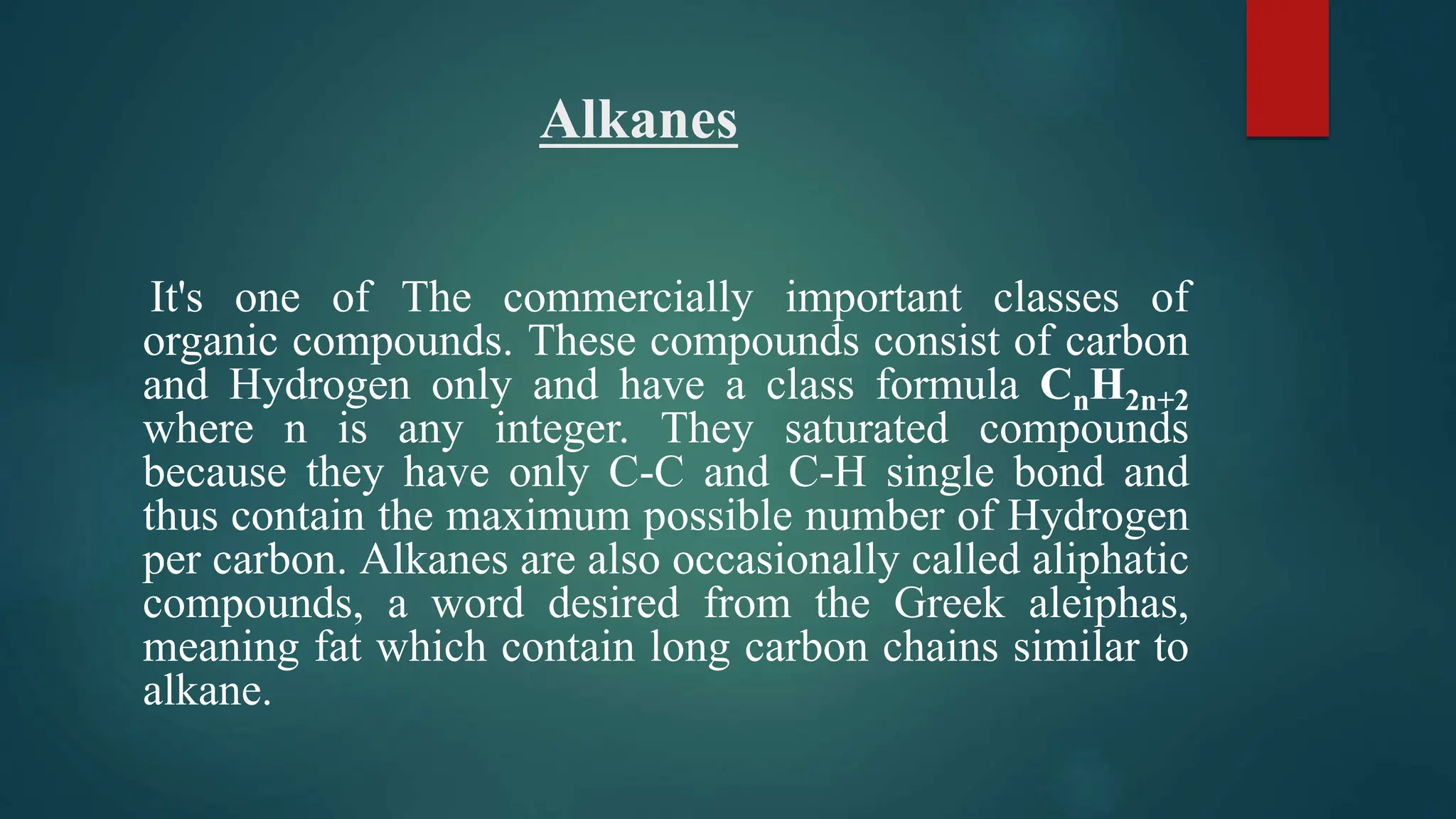 Alkanes one of the commercially important classes of organic compounds.pptx