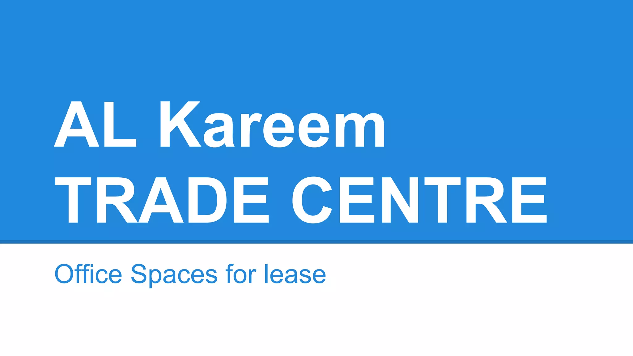 Al Kareem Trade Centre Office Space | PPTX
