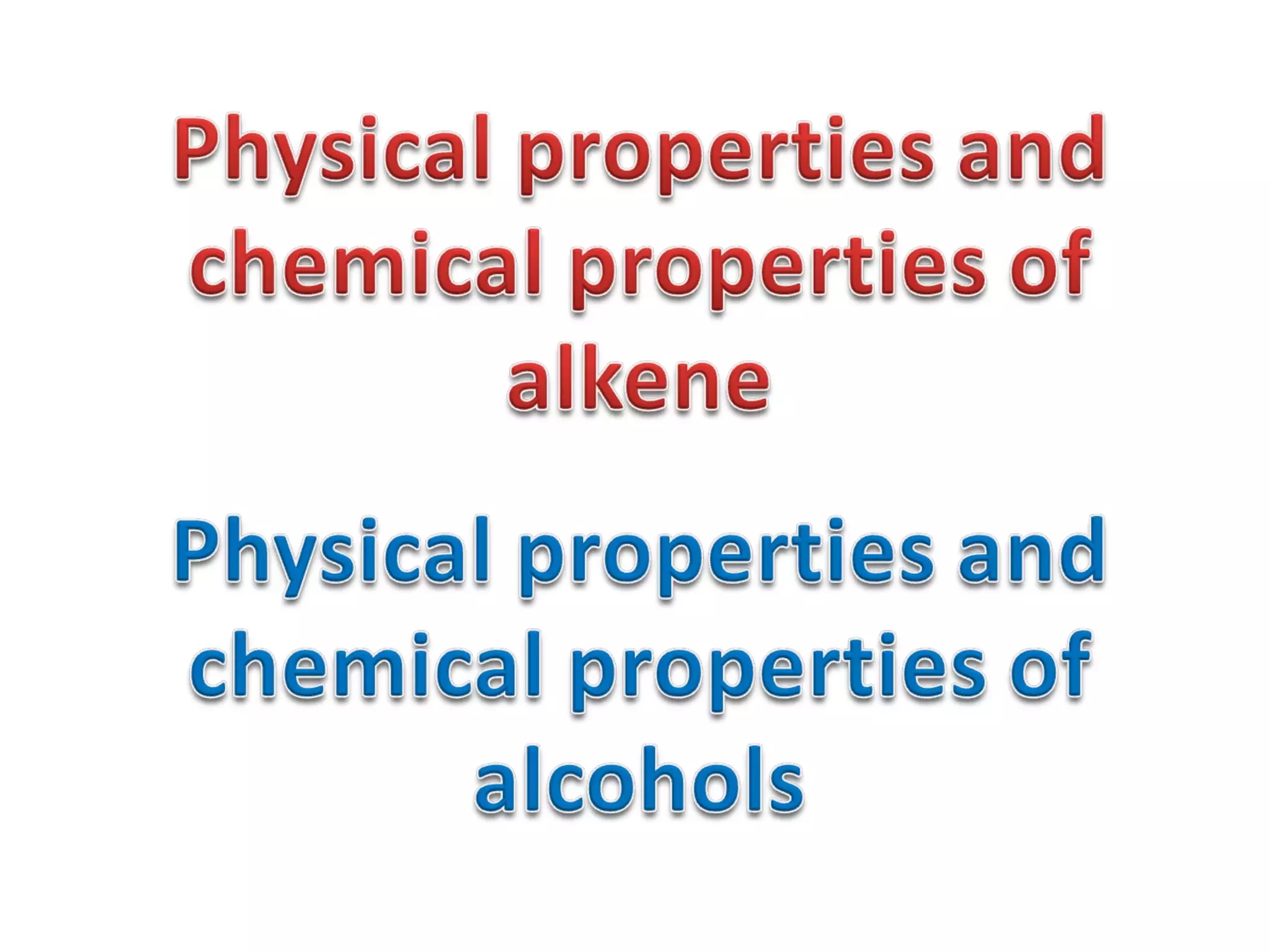 Alkene and alcohols =physical properties and chemical properties and ...