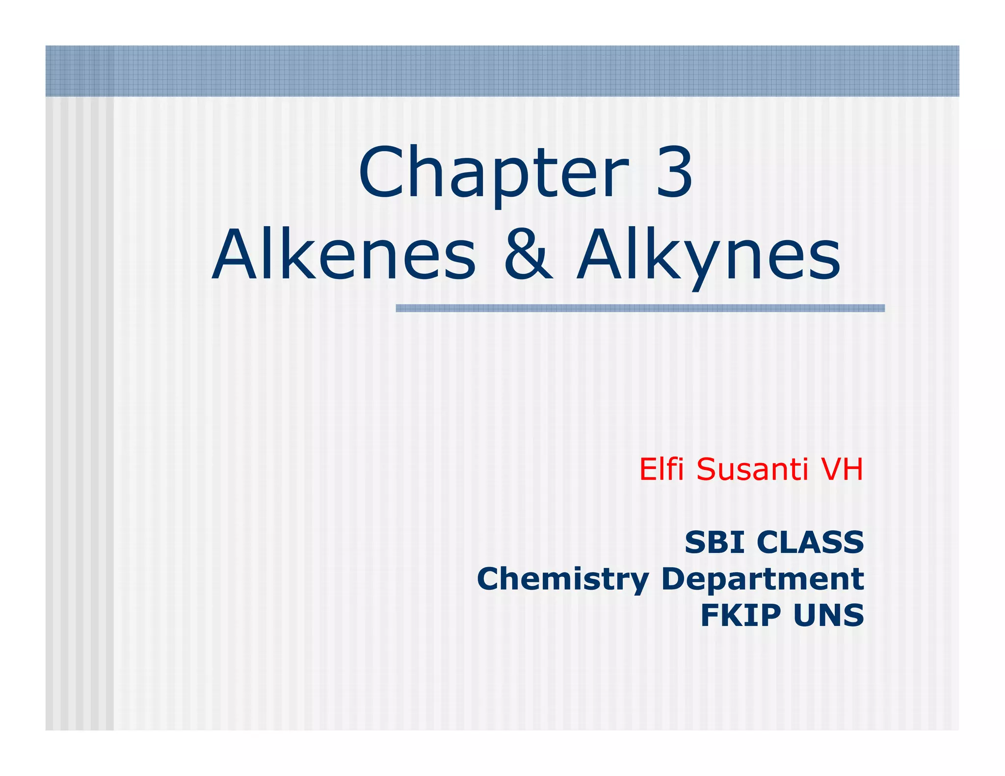 Chapter 3 Alkenes and Alkynes | PDF