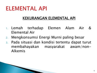 Alkimia terapan elemental api | PPT