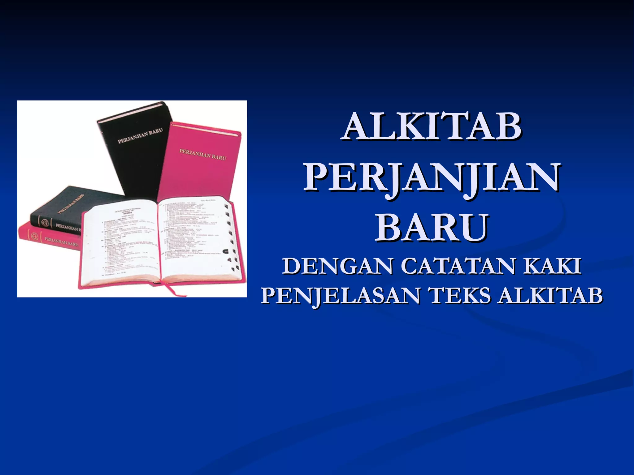 Alkitab Perjanjian Baru dengan Catatan Kaki | PPT