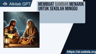 Materi Presentasi Alkitab GPT - A Conversational Bible | PDF