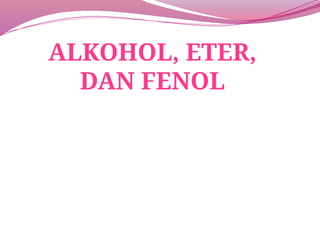 gugus fungsi alkohol, eter, ester dan turunannnya.pptx