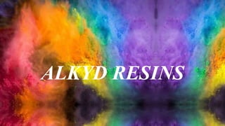 Alkyd resin | PPTX