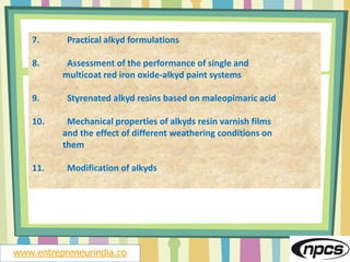 Alkyd Resins Manufacturing, Formulation and Processing | PPTX