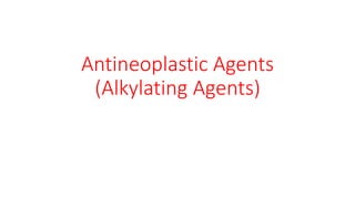 Alkylating agent.pptx