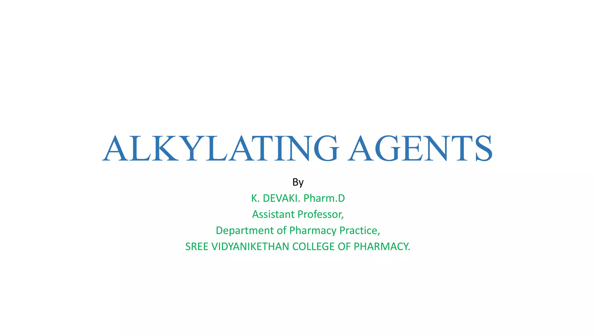 ALKYLATING AGENT. antineoplastic agentspptx | PPTX