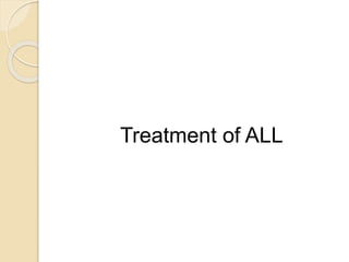 Acute lymphoblastic leukemia approach and treatment | PPTX