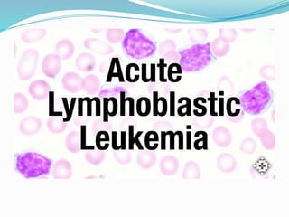 A presentation on Pathology acute lymphocytic leukemia | PPTX