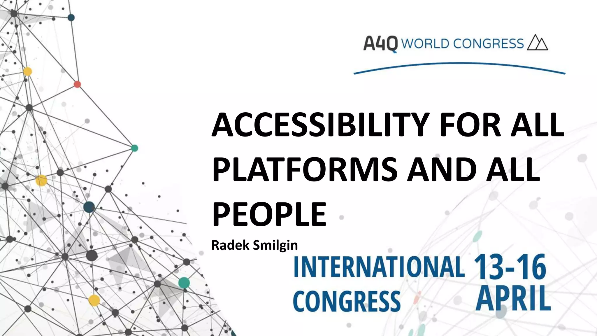 Accessibility for all platforms and all people | PPT