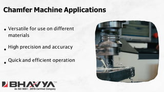 All About Chamfer Machine | PPTX