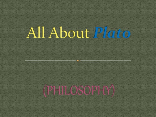 Plato: Books, Life, and Philosophy | PPTX | Education