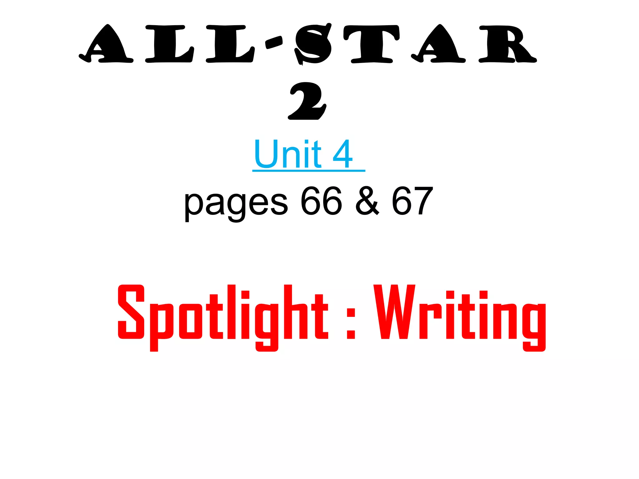 All star 2 unit 4 spotlight writing | PPS