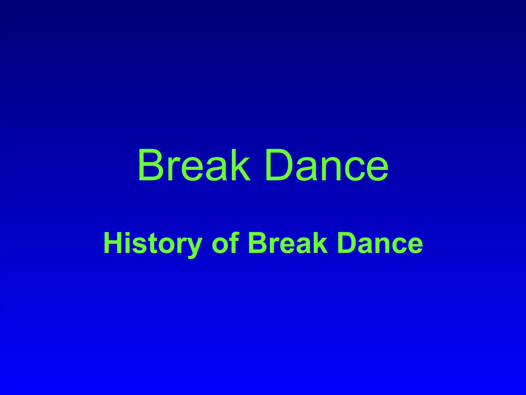 All about break dance | PPT