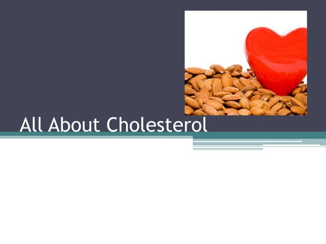 All about cholesterol | PPT