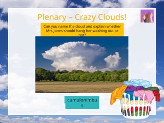 All About Clouds Presentation lesson for Grade 5 | PPT