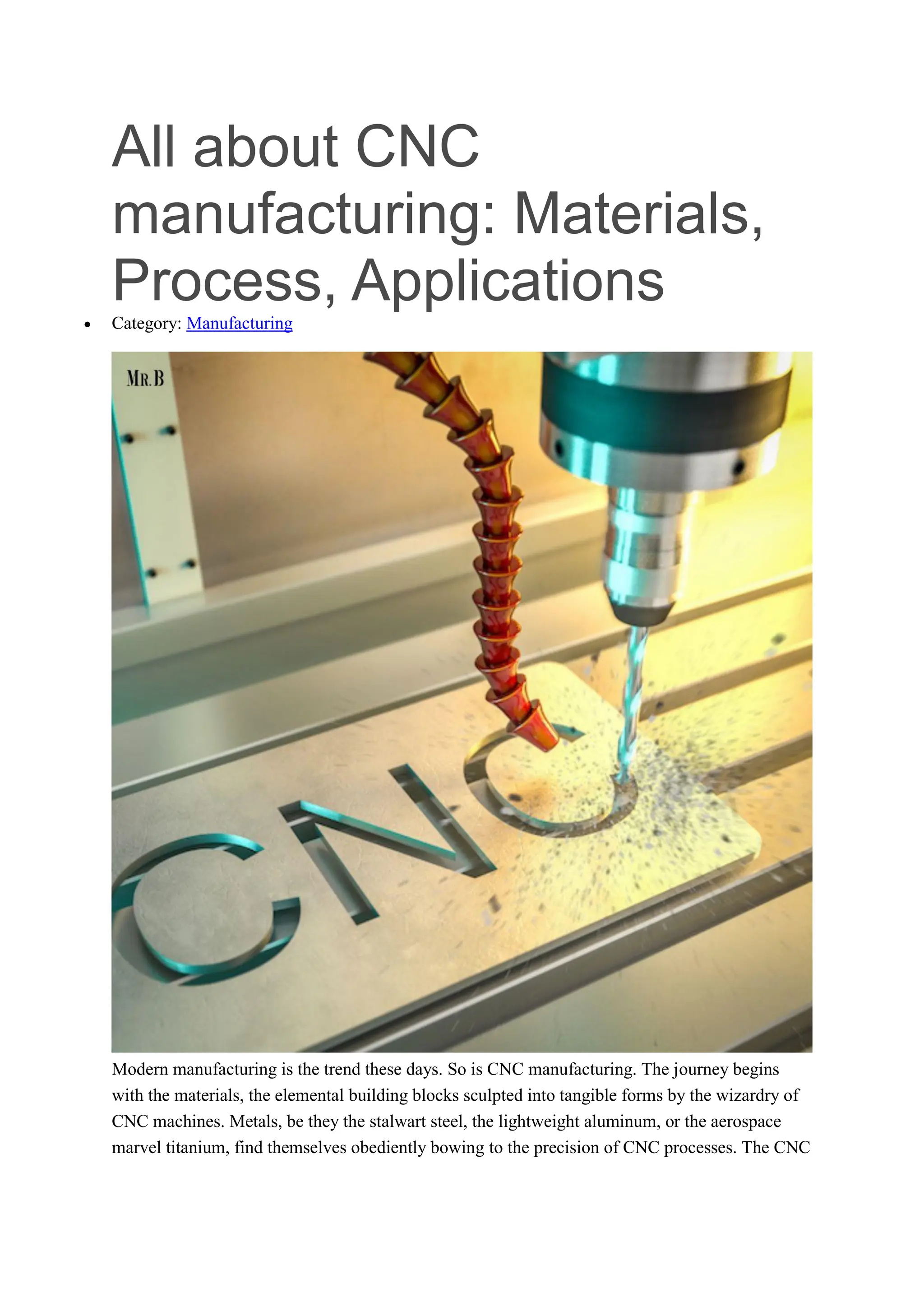 All about CNC manufacturing Materials, Process, Applications.pdf