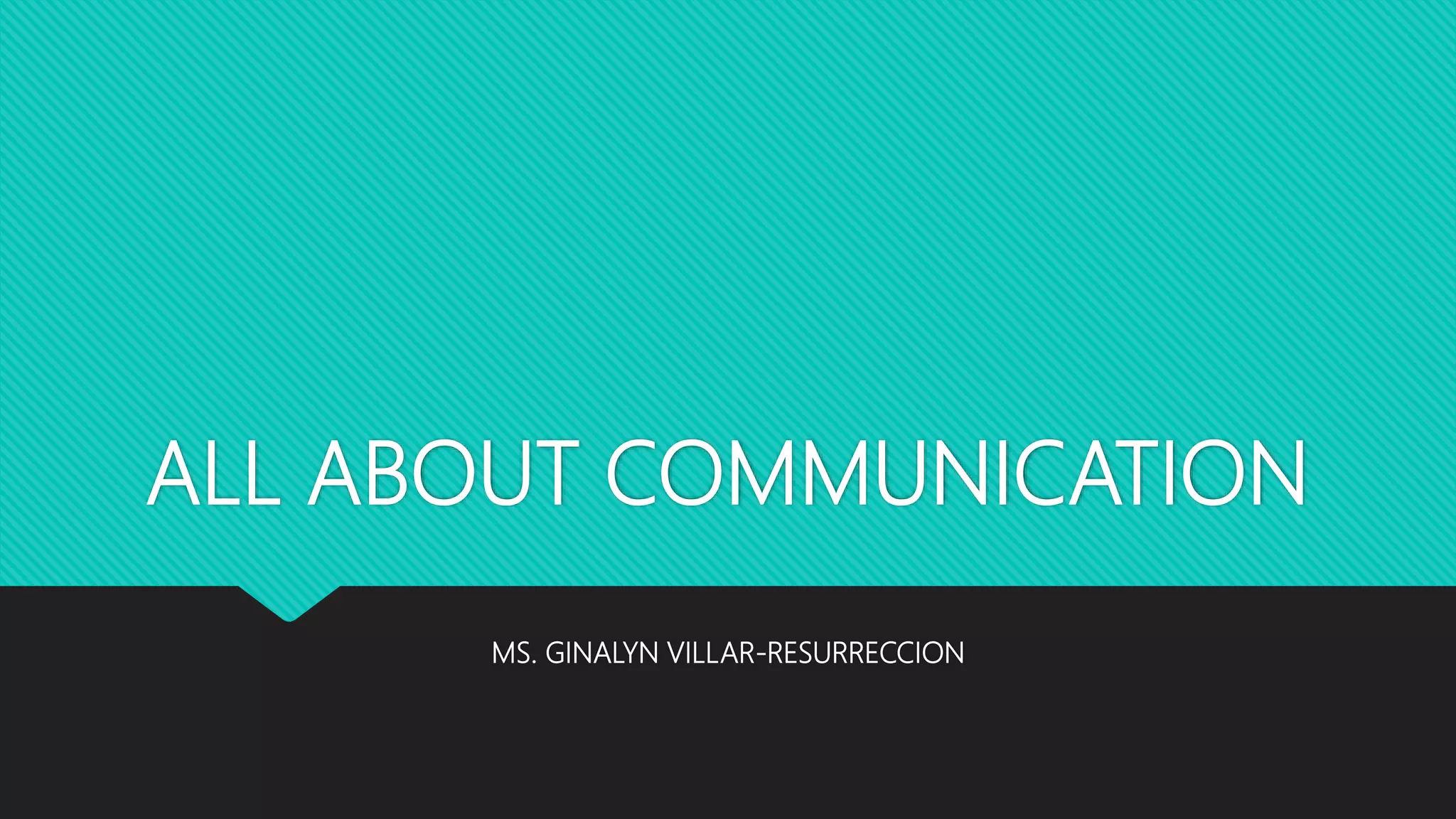 ALL ABOUT COMMUNICATION.pptx