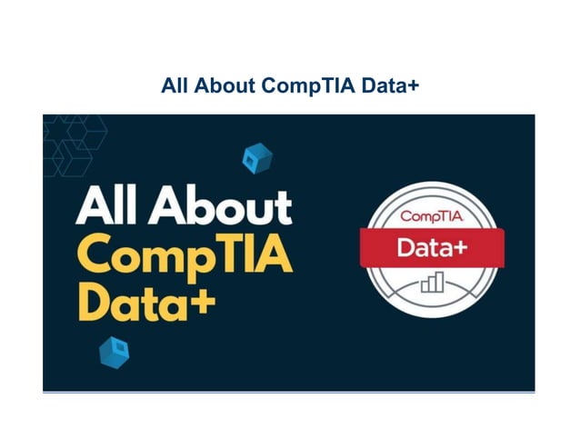 All About CompTIA Data+ | PPT | Databases | Computer Software and ...