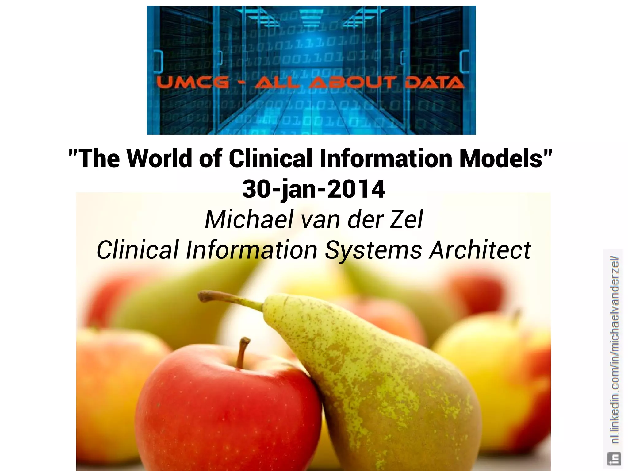 UMCG All about data 2014 World of Clinical Information Models CIMI | PPT