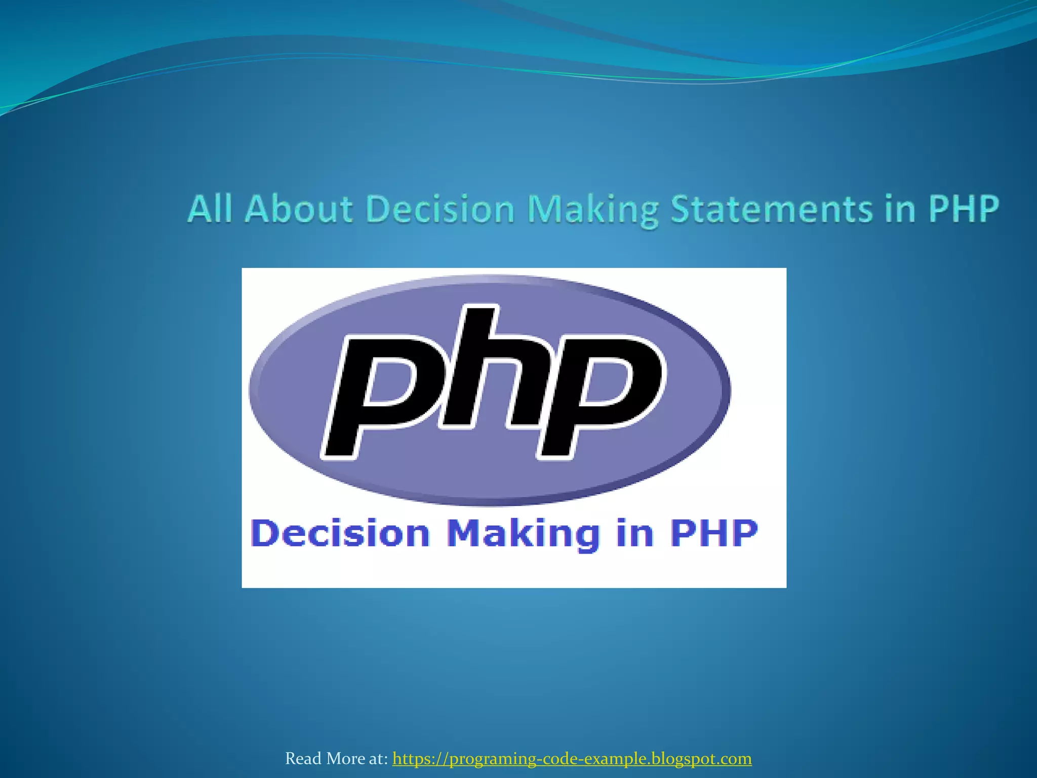 All about decision making statements in php | PPT
