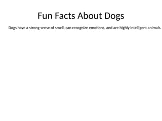Everything You Need to Know About Dogs – Breeds, Care, and Fun | PPTX
