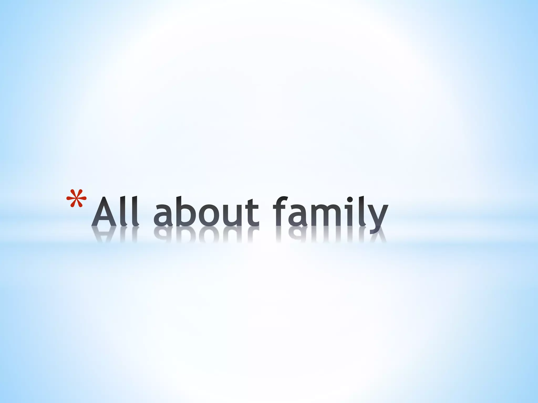 All about family diapo | PPT