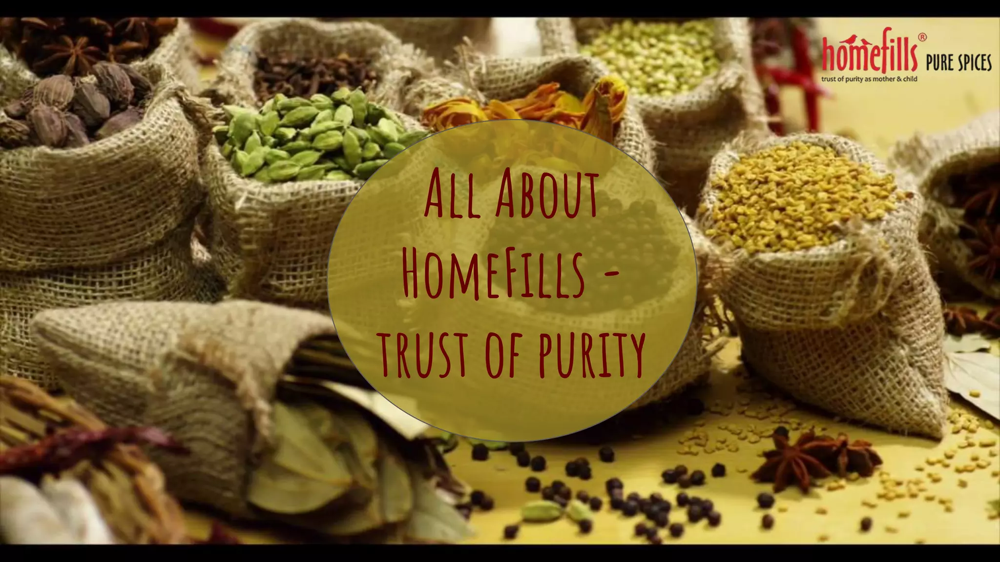 All about home fills trust of purity | PPT