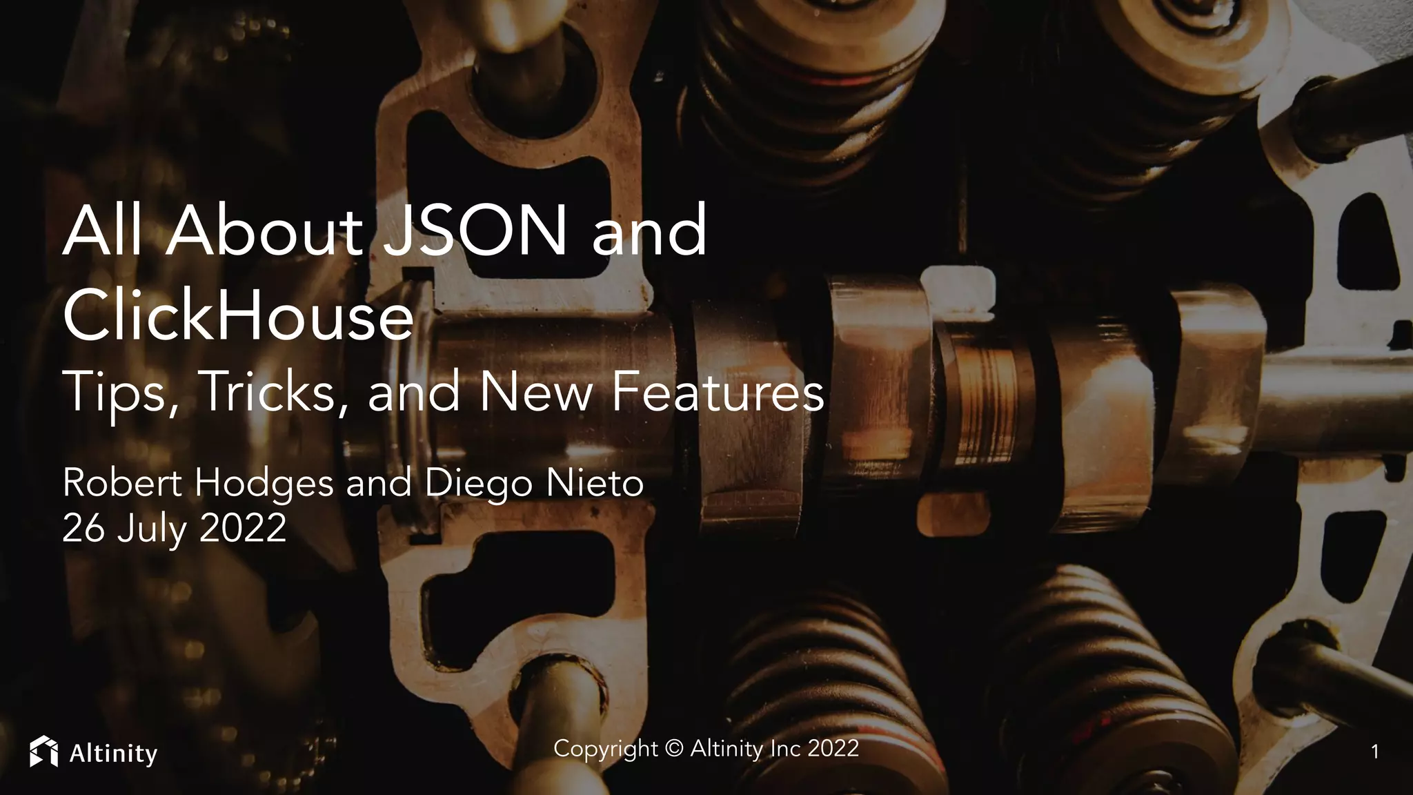 All About JSON and ClickHouse - Tips, Tricks and New Features-2022-07-26-FINAL.pdf