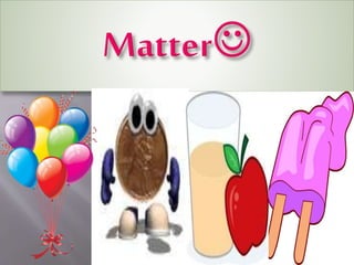 All about matter | PPT