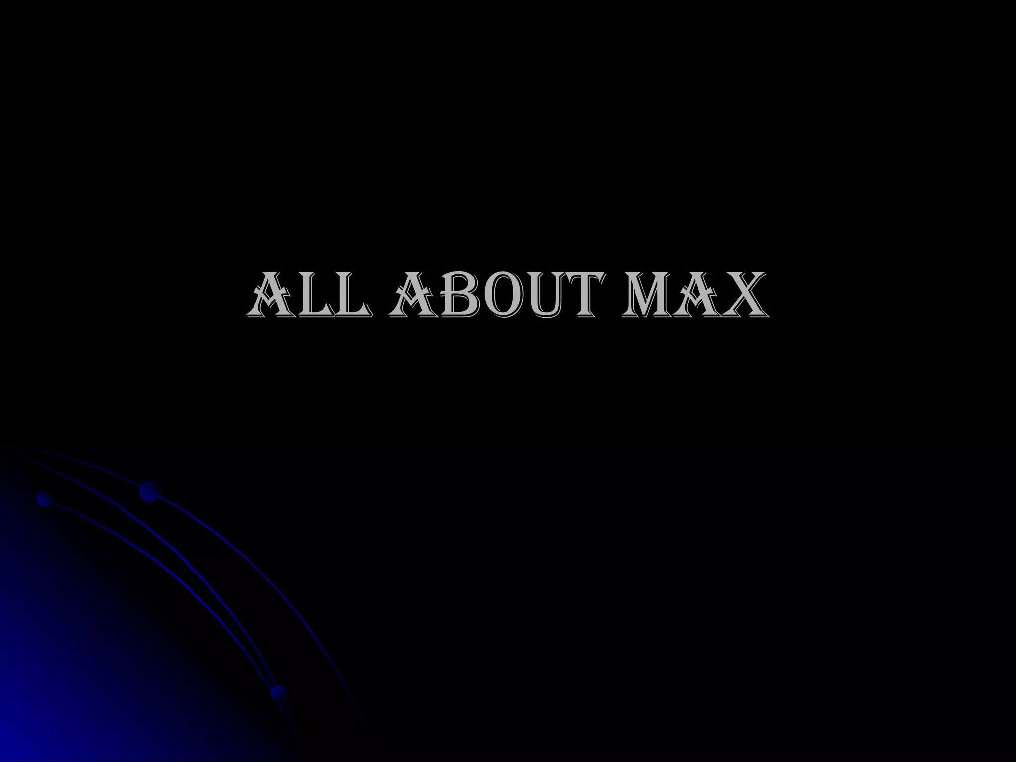 All about max | PPT