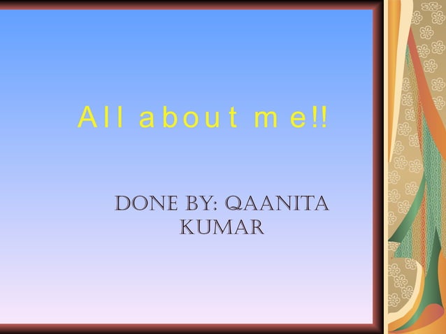 All about me!! | PPT