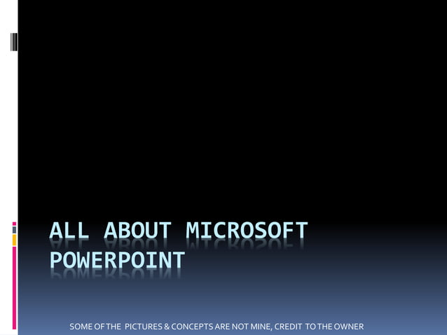 All about Microsoft power point | PPT