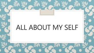 All about my self | PPTX | Pets