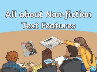 All aboutnonfictiontextfeaturespowerpoint | PPT