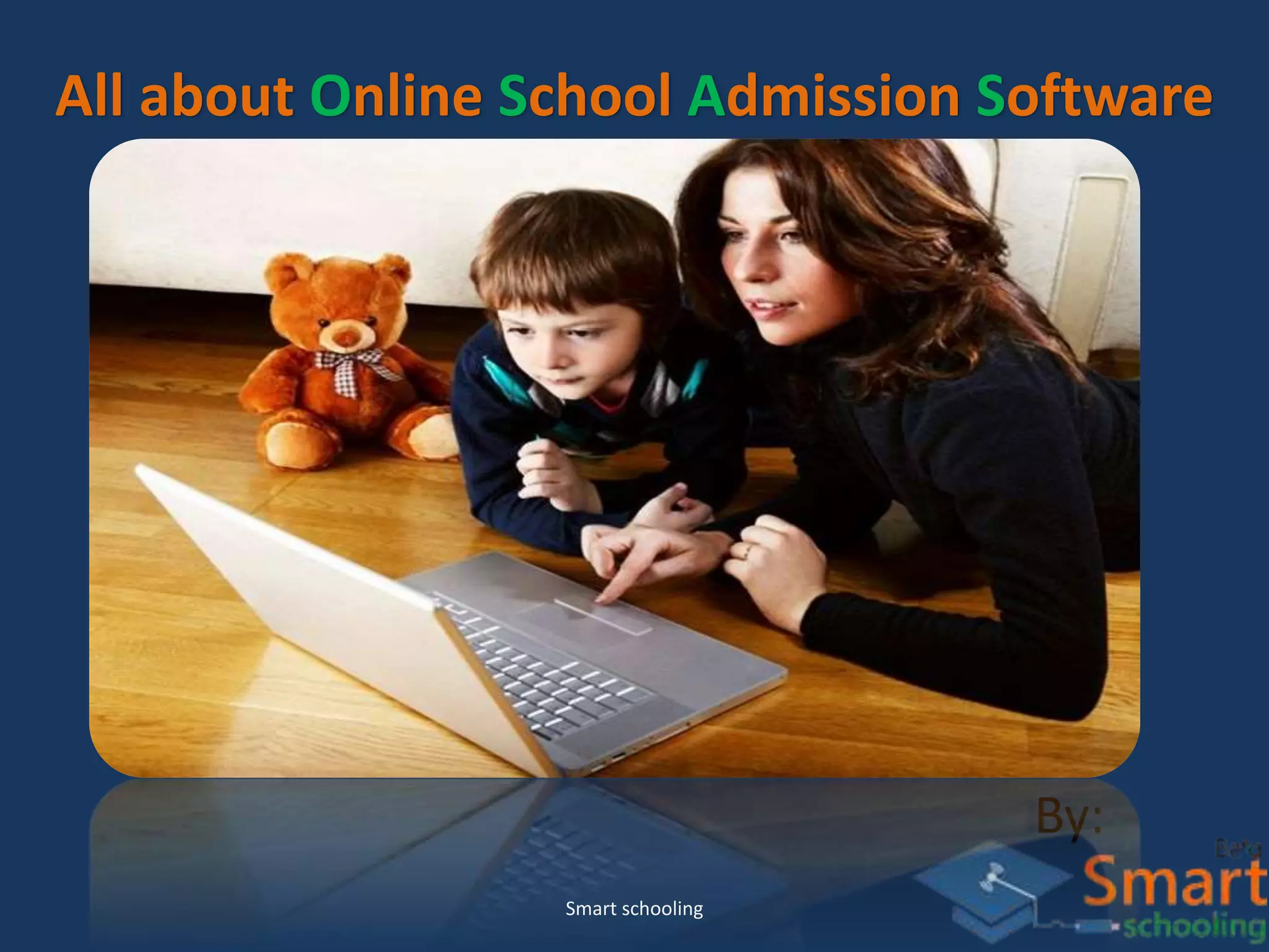 All About Online School Admission Software | PPTX