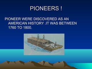 All about pioneers! | PPT