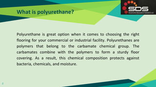 All about polyurethane flooring | PPTX