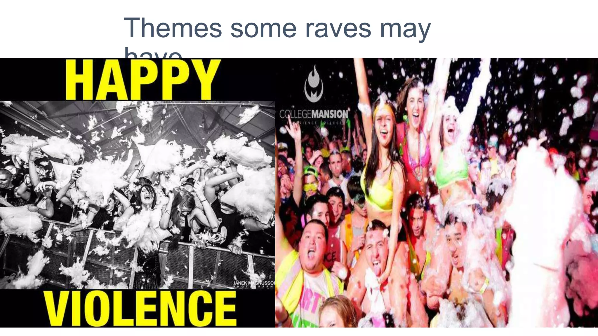 All about rave powerpoint slide | PPT