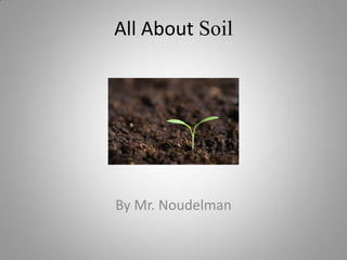 All About Soil (Updated Version) | PDF