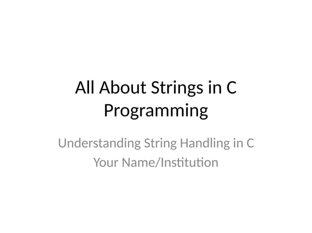All_About_Strings_in_C_Programming.pptxn | PPT