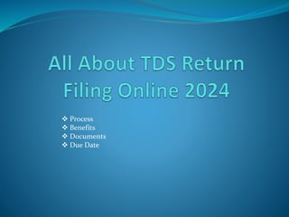 All About TDS Return Filing Online 2024.pptx