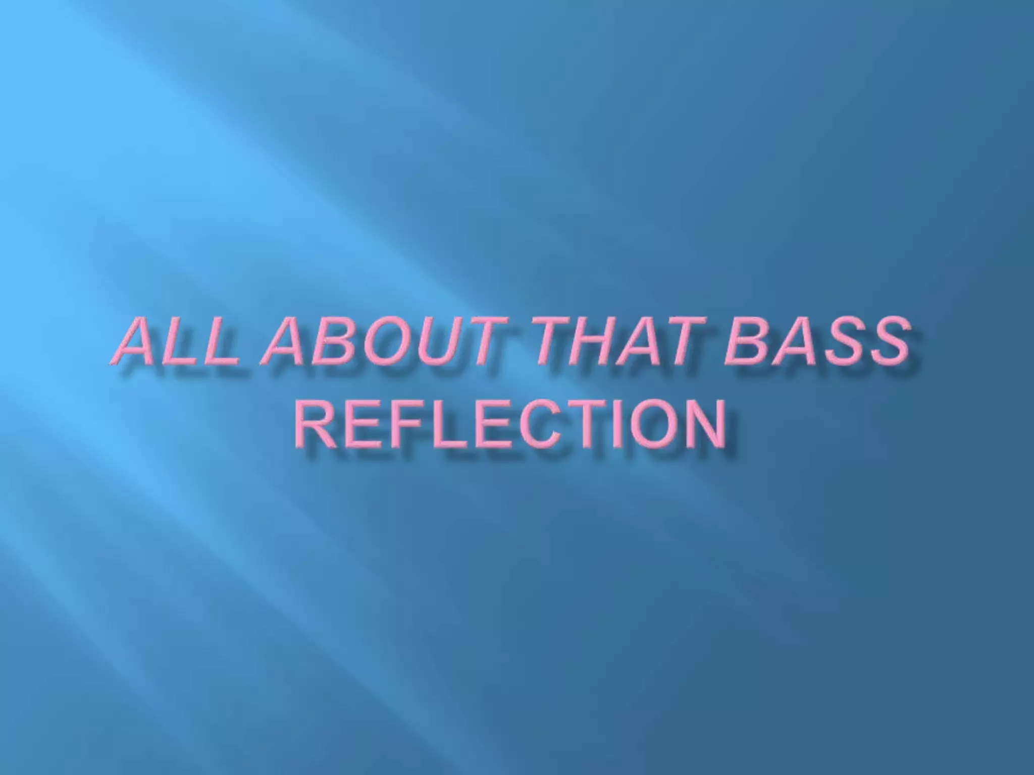 All About That Bass Reflection | PPT