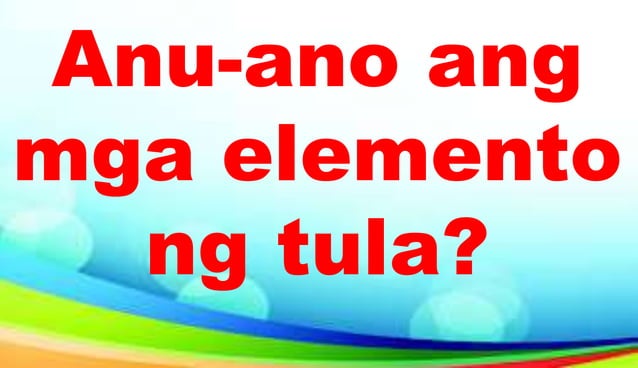 Ang Tula at ang mga Elemento Nito .ppt