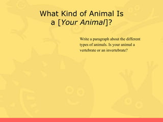 All about [your animal] | PPT