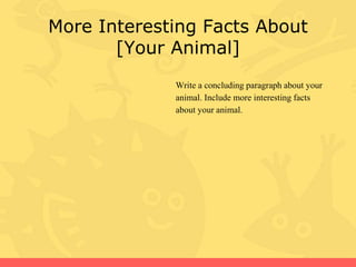 All about [your animal] | PPT