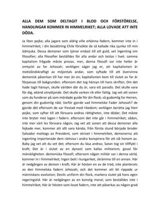 ALLA DEM SOM DELTAGIT I BLOD OCH FÖRSTÖRELSE, HANDLINGAR KOMMER IN ...